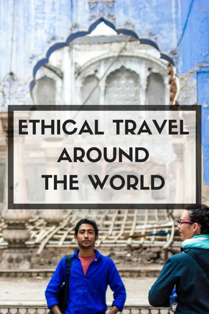 Ethical travel and community based ecotourism projects around the world